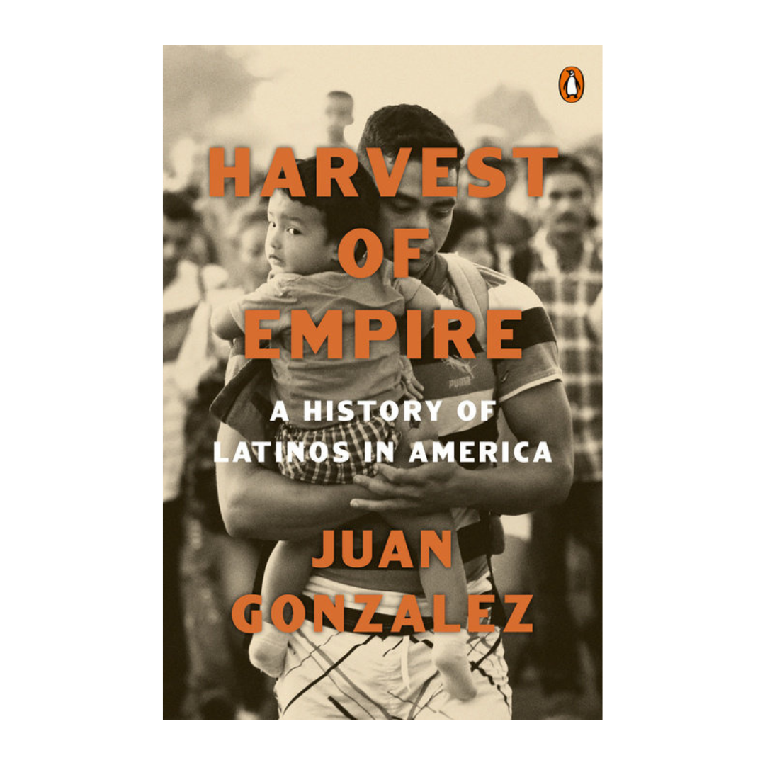 Harvest of Empire: A History of Latinos in America – 1804 Books