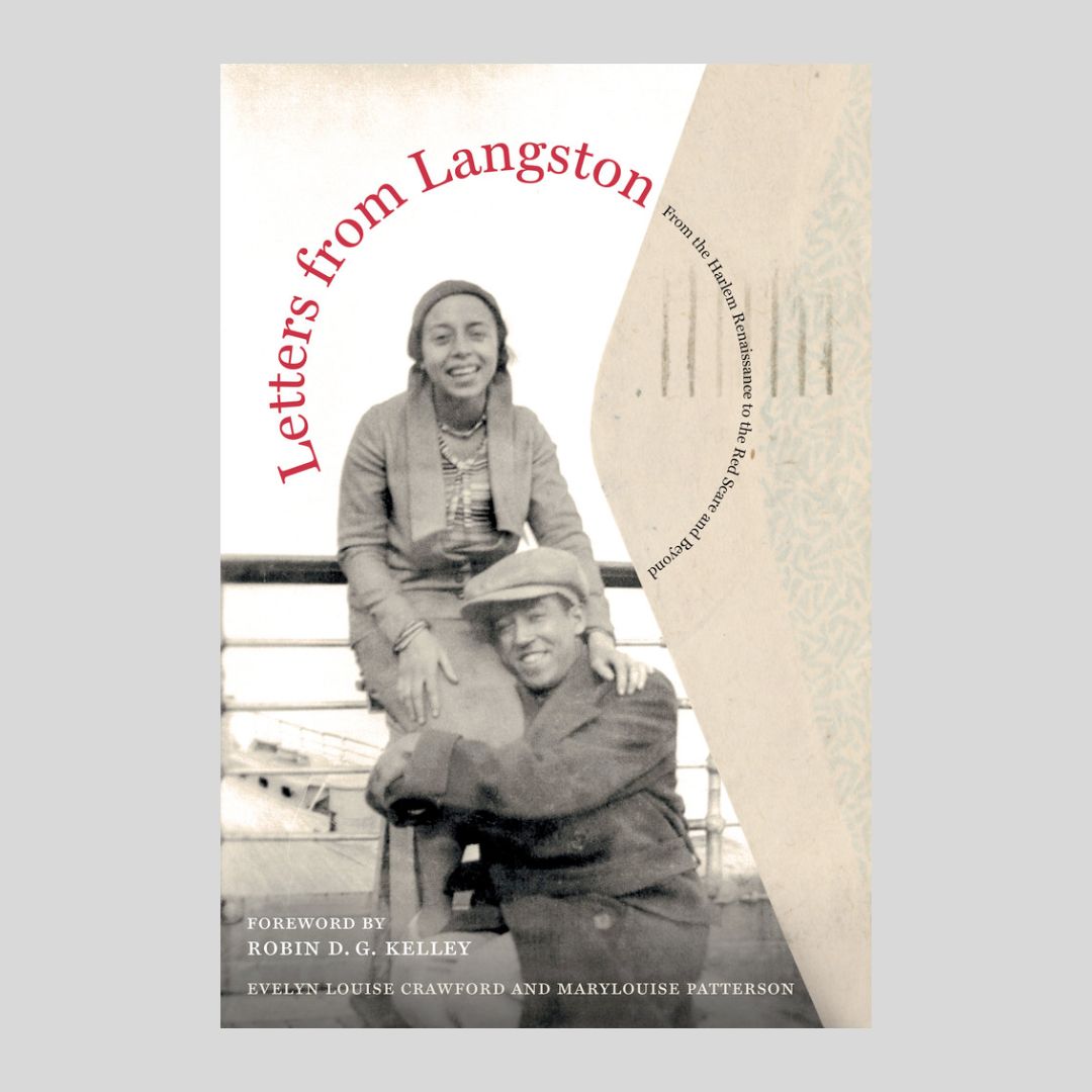 Letters from Langston: From the Harlem Renaissance to the Red Scare an ...